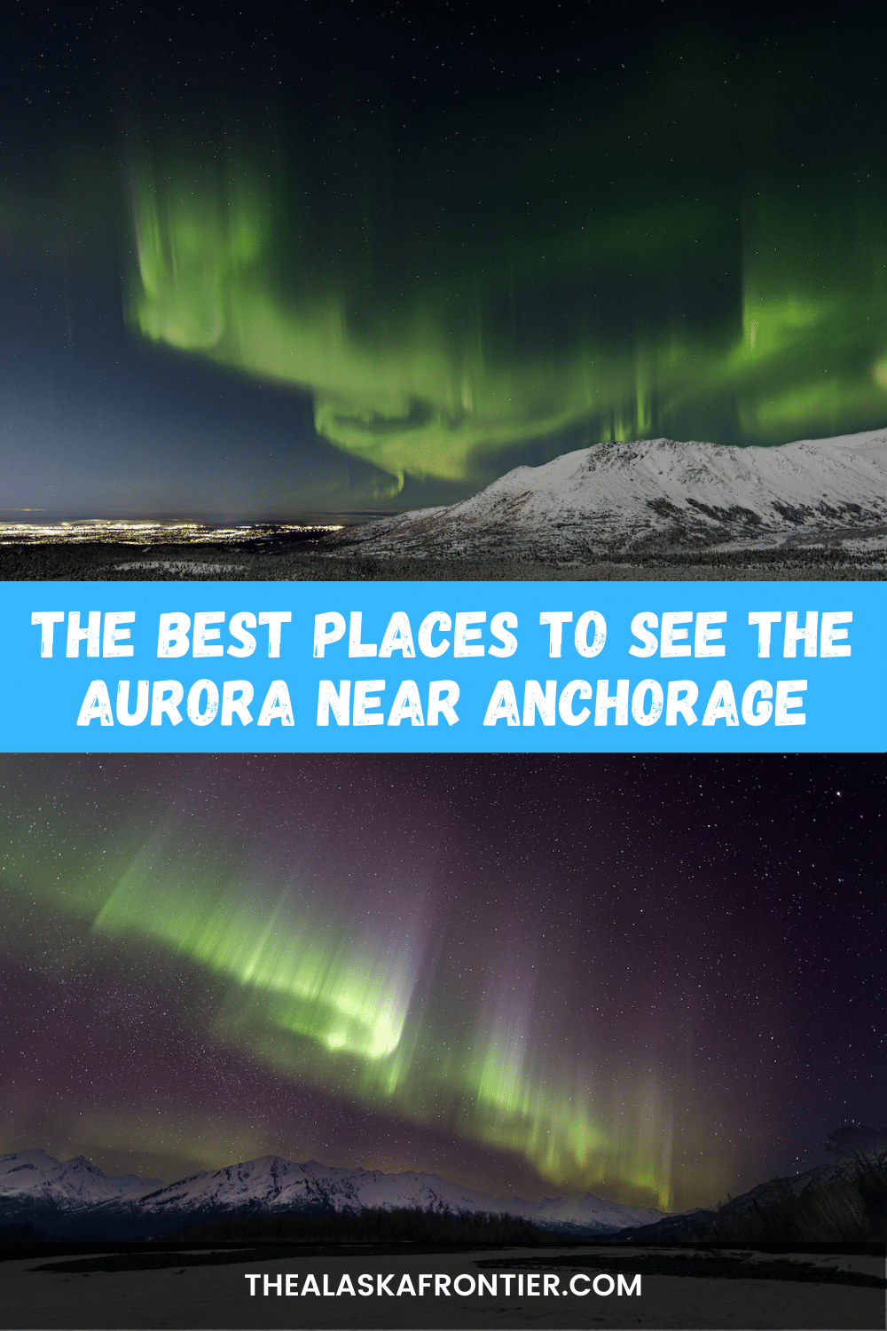 11 Of The Best Places To See The Aurora Near Anchorage